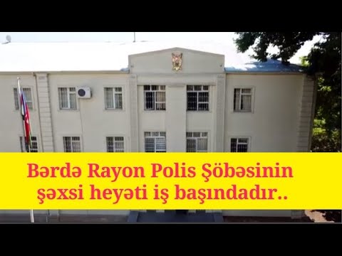 Bərdə Rayon Polis Şöbəsinin şəxsi heyəti iş başındadır