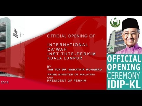 OFFICIAL OPENING CEREMONY IDIPKL by YAB TUN DR MAHATHIR MOHAMAD - YouTube