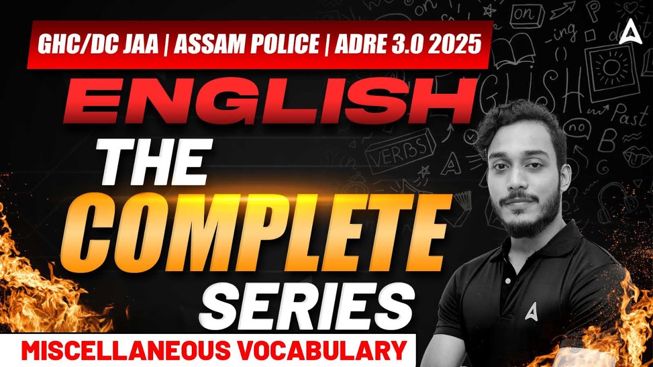 GHC/DC JAA / Assam Police / ADRE 3.0 Exams 2025 | Miscellaneous ...