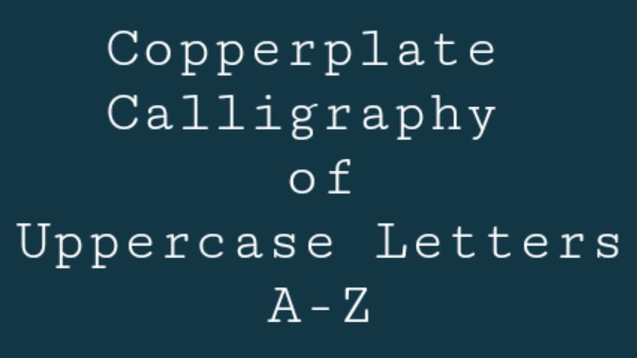 Calligraphy of Uppercase Letters A to Z | Copperplate | English ...