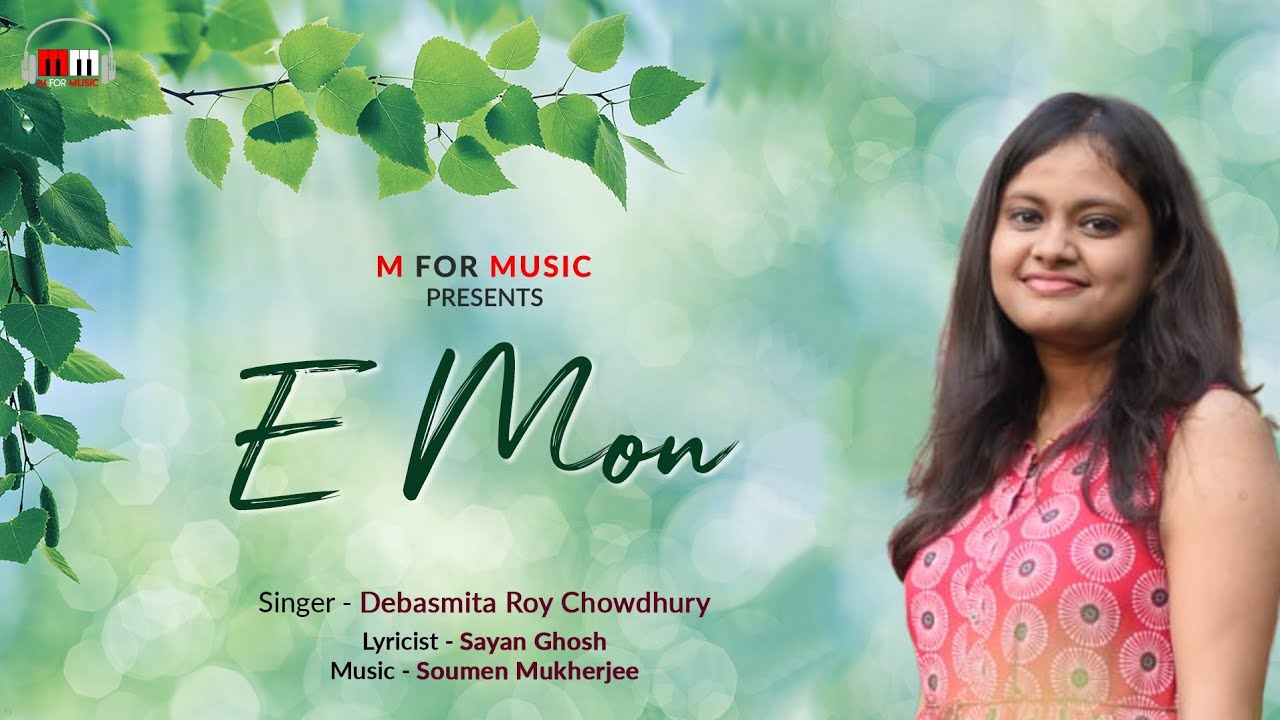 E Mon | এ মন | Debasmita Roy Chowdhury | Sayan Ghosh | M FOR MUSIC - YouTube