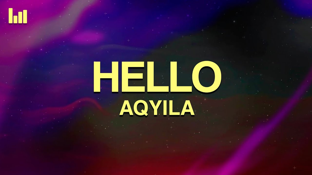 Aqyila - Hello (Lyrics) - YouTube