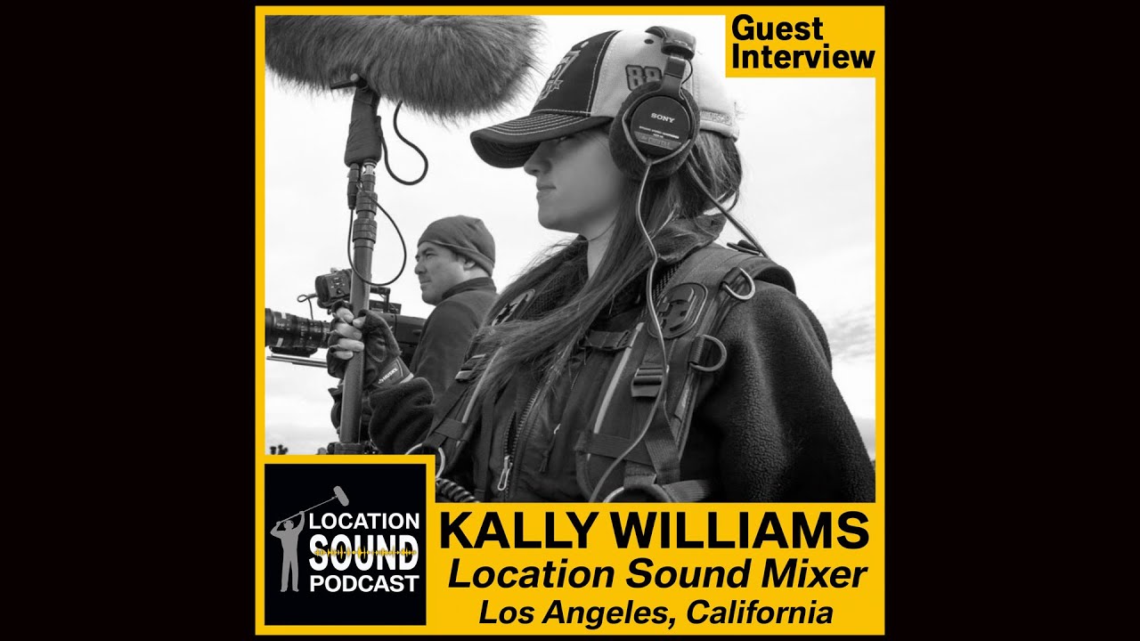 014 Kally Williams-Location Sound Mixer based out of Los Angeles ...