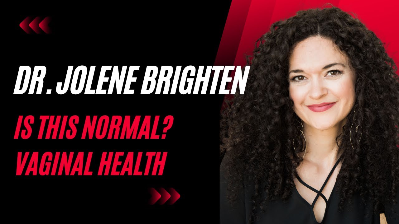 Is This Normal? Vaginal Health & Why We Should Pay Attention; Dr ...