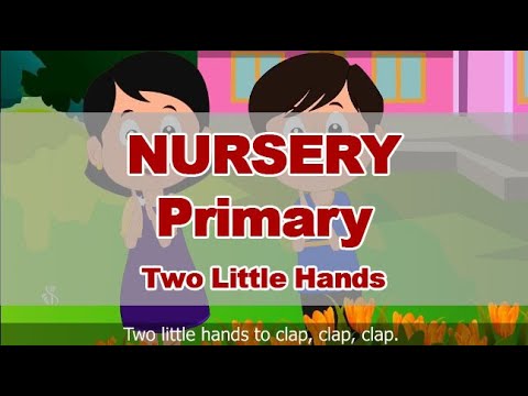 Two Little Hands Clap Clap | Pre-Primary | Nursery Rhymes | English ...