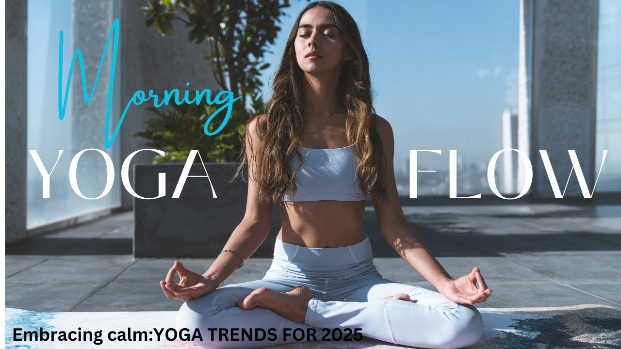 Embracing Calm Yoga Trends for 2025 - YouTube