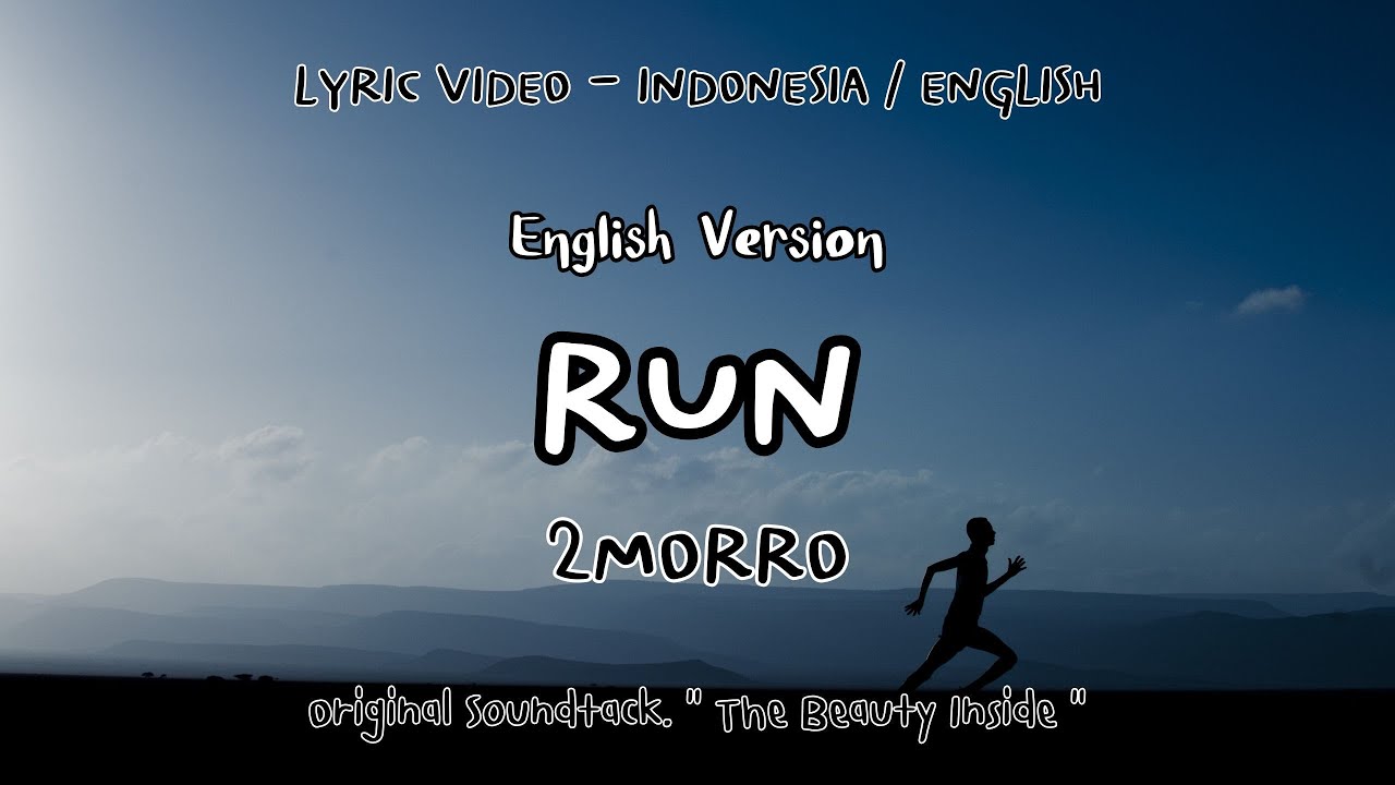 OST. THE BEAUTY INSIDE | RUN - 2MORRO | LYRICS TRANSLATION | LIRIK ...