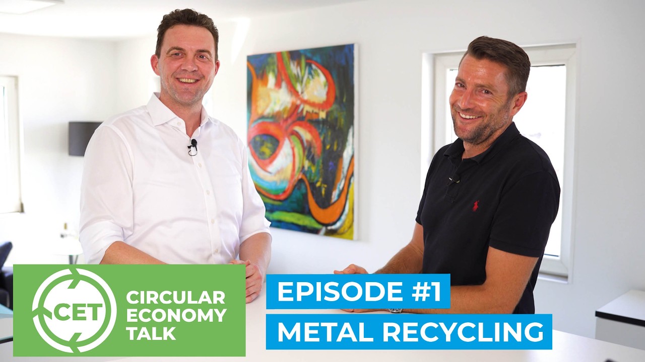 CIRCULAR ECONOMY TALK - Efficiency in metal recycling with Michael ...