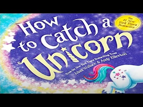 Read Aloud: How to Catch a Unicorn - YouTube