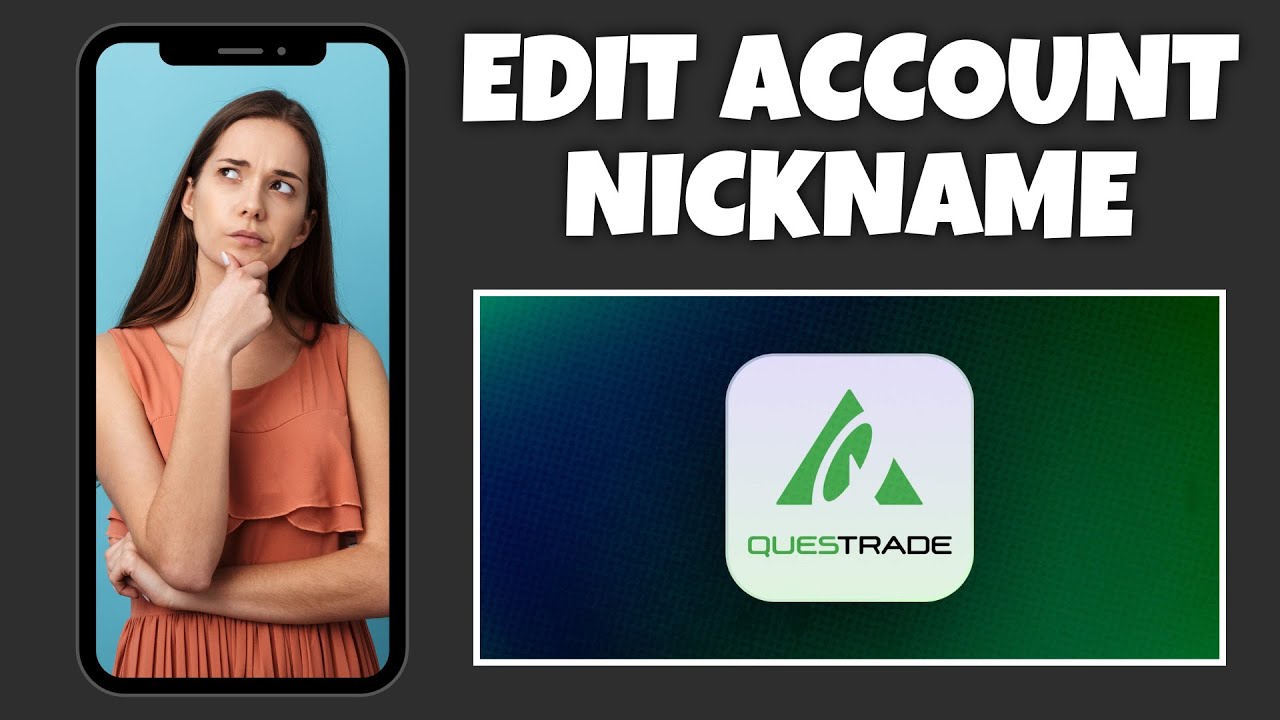 How To Edit Account Nickname On Questrade | Step By Step Guide - Questrade Tutorial - YouTube