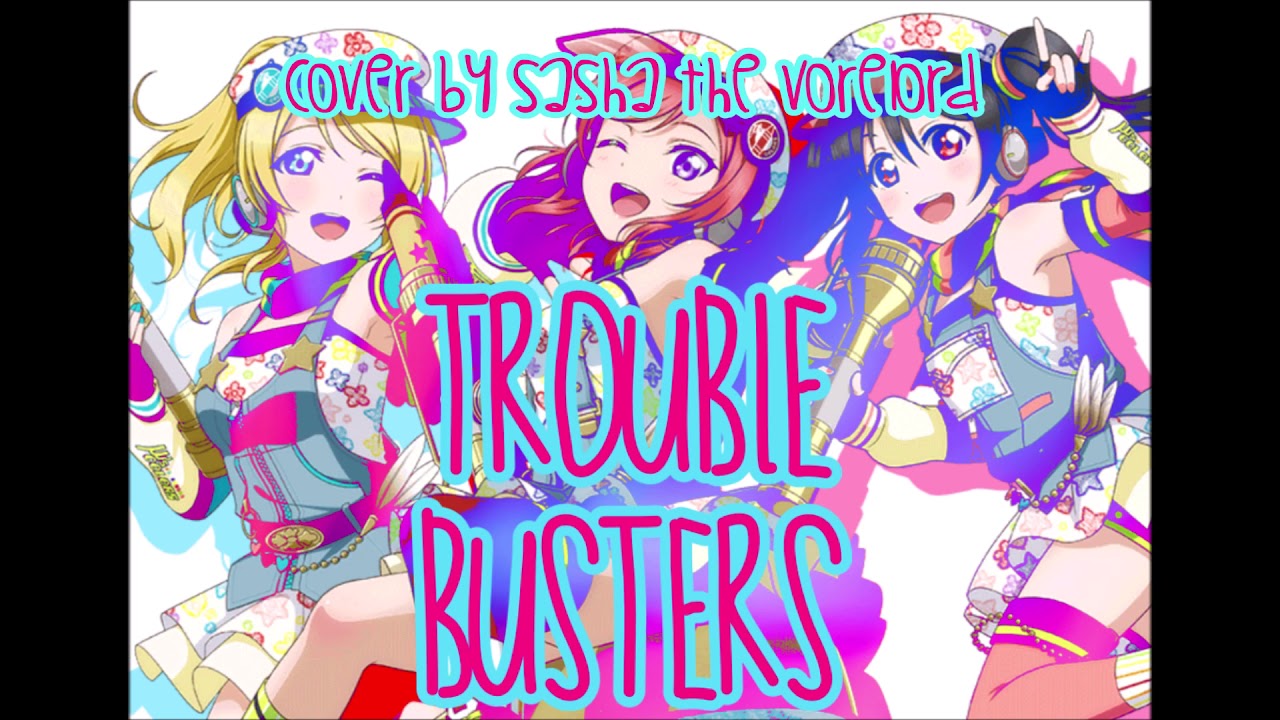 Trouble Busters【 Cover 】 - YouTube