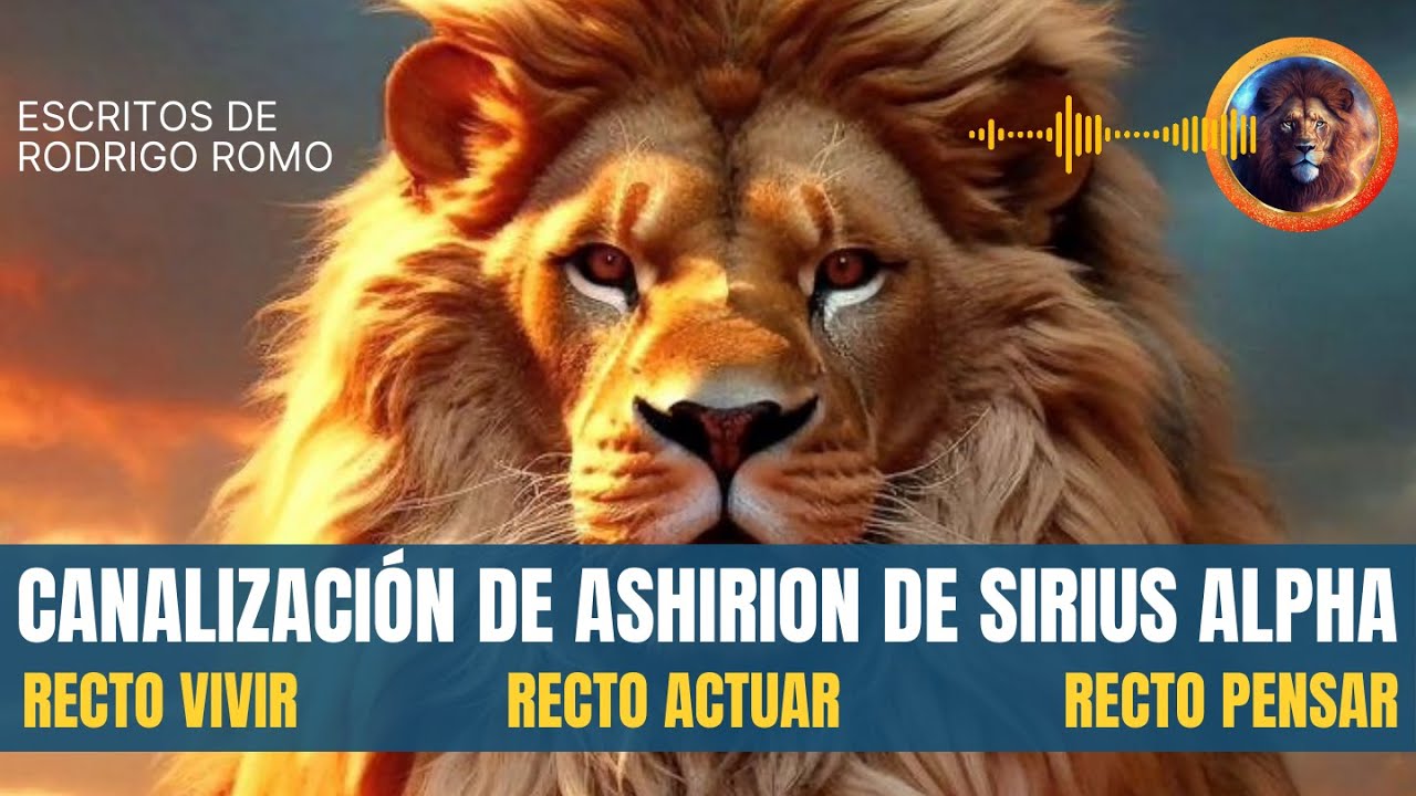 Canalización de Ashirion del Consejo Sirius Alpha Rodrigo Romo Recto ...
