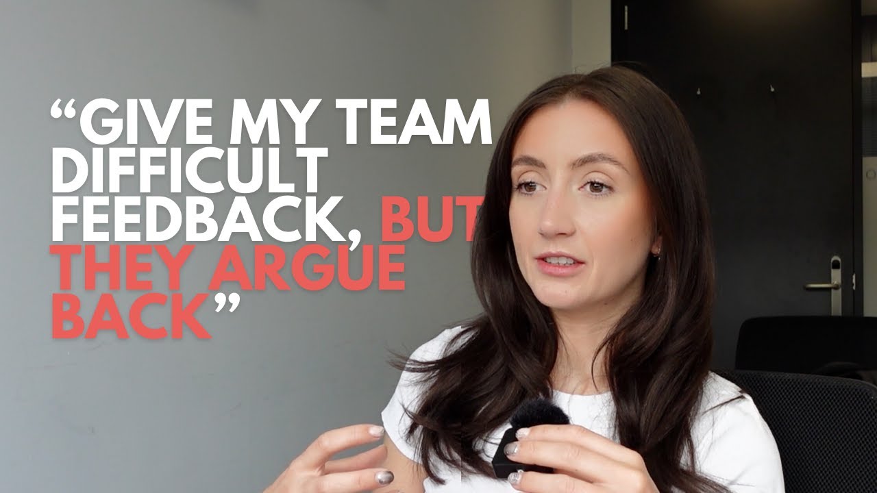 "I give my team difficult feedback, but they just argue back" - YouTube