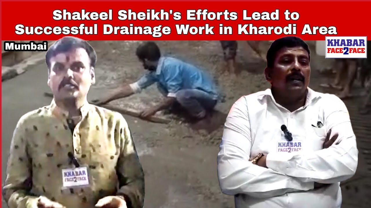 Shakeel Sheikh's Efforts Lead to Successful Drainage Work in Kharodi ...