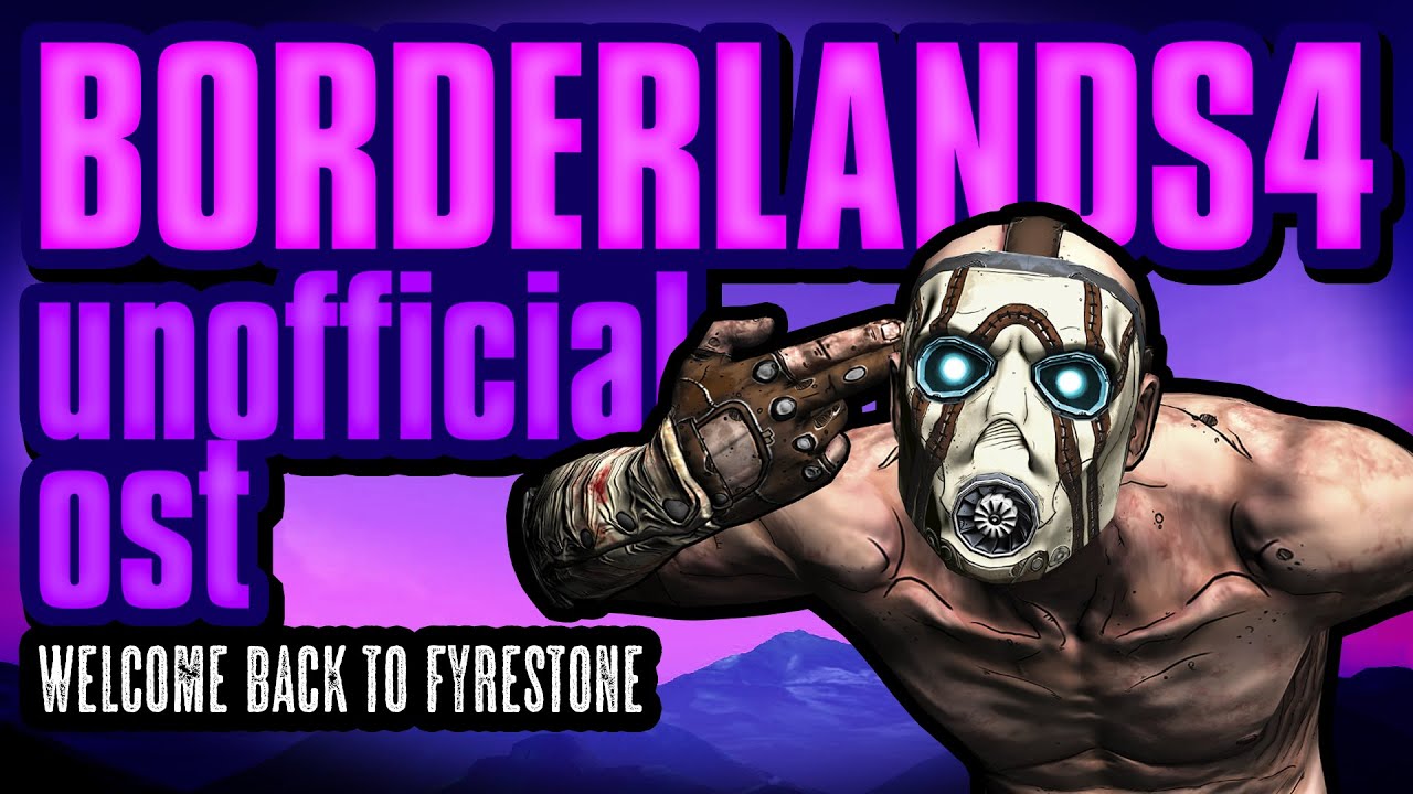 Borderlands 4 OST Unofficial Soundtrack: Welcome Back To Fyrestone (End ...