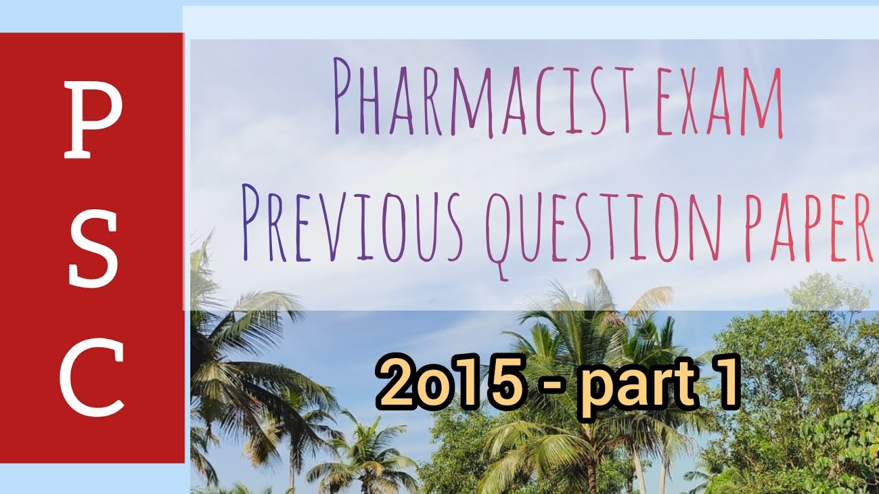 Pharmacist exam preparation - PSC exam Question Paper - 2015 part 1 ...