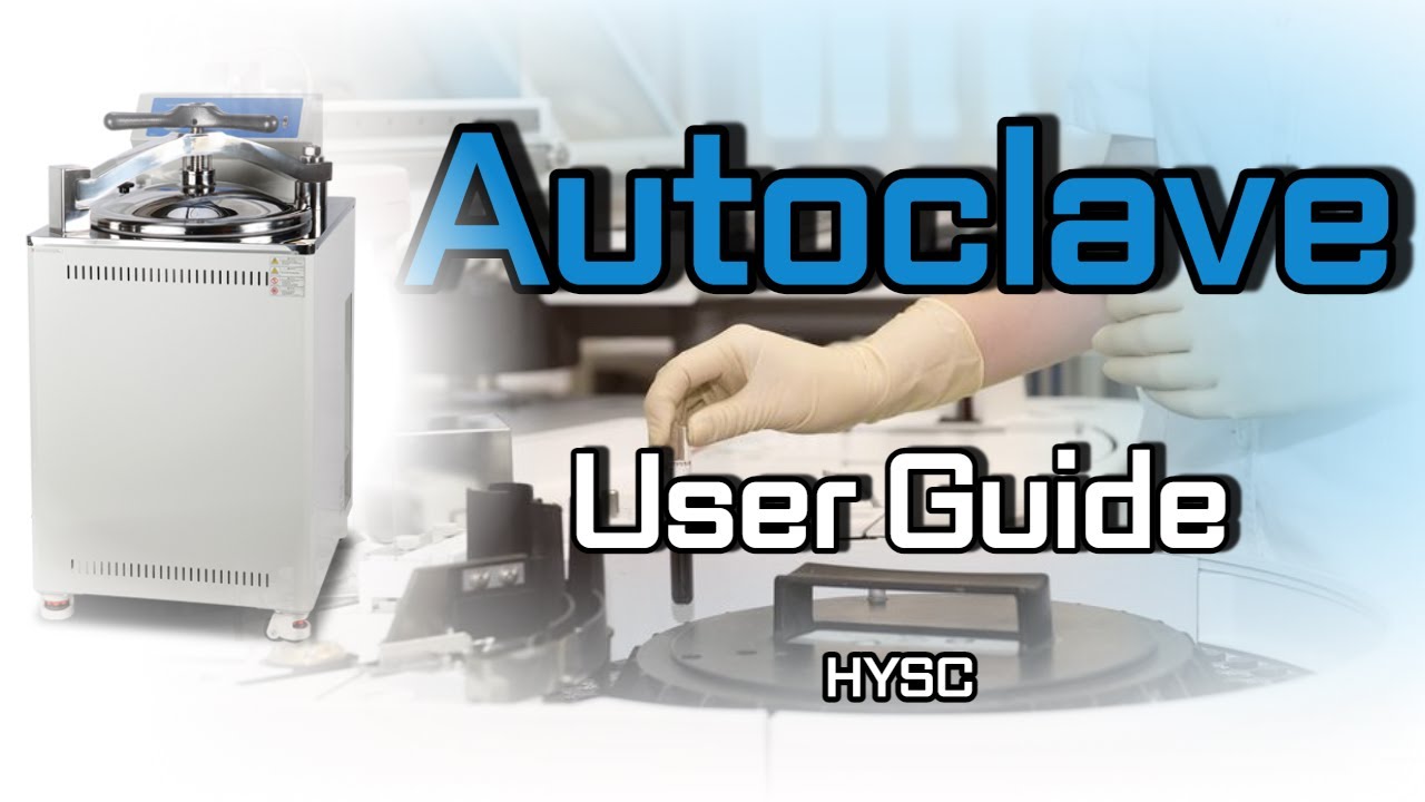 How to Use an Autoclave - YouTube