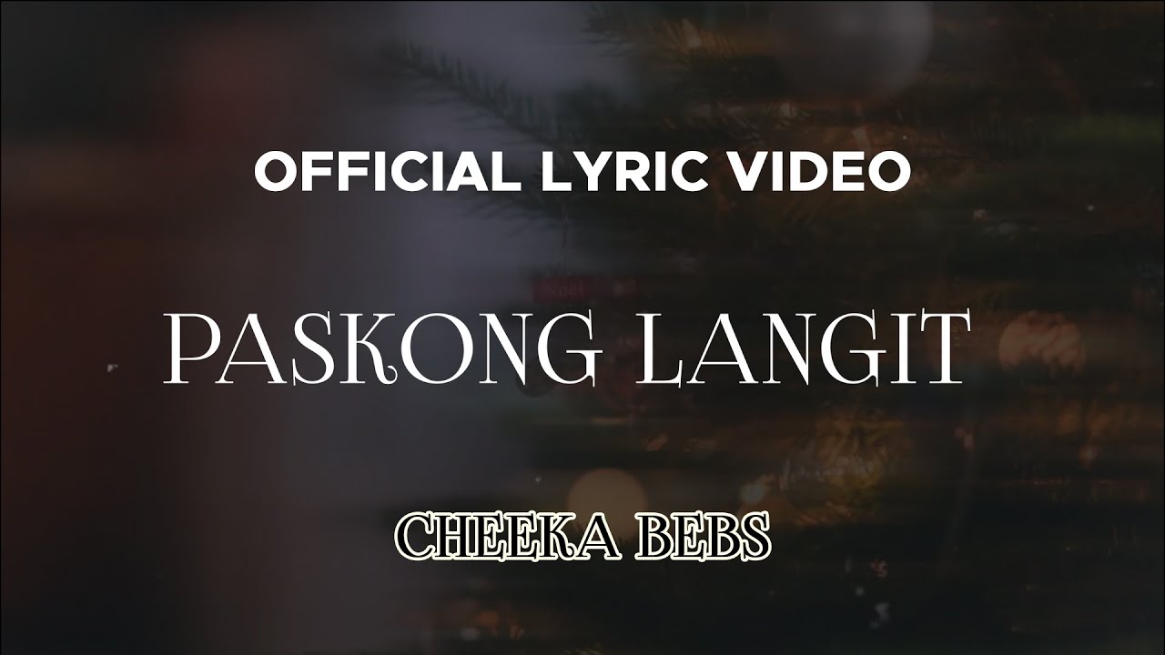 Cheeka Bebs - Paskong Langit (Official Lyric Video) - YouTube