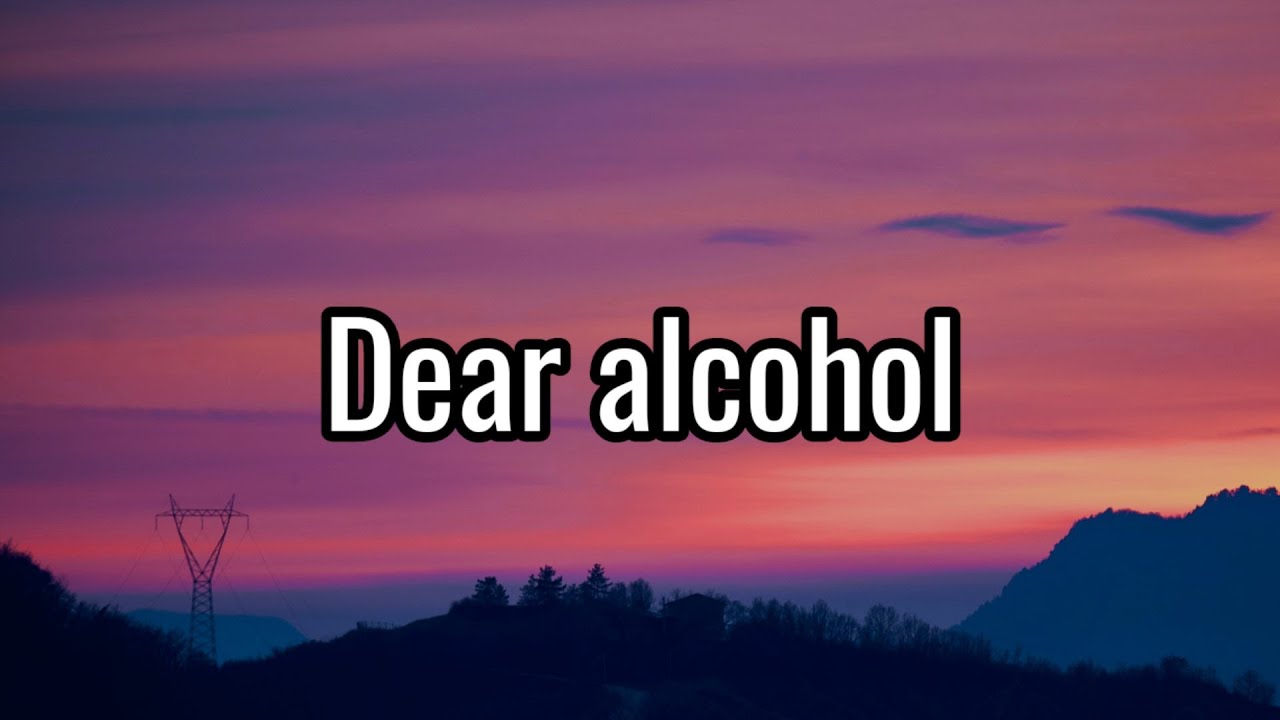 Dax - Dear Alcohol (Lyrics) - YouTube