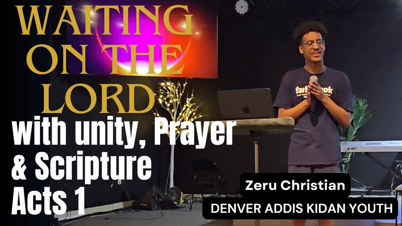 Waiting with Unity Prayer and Scripture Acts Chapter 1 By Zeru ...