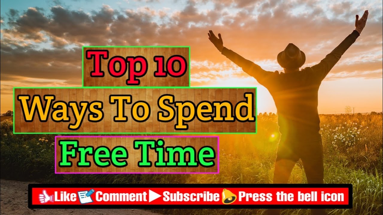 How To Spend Free Time | Top 10 Ways | Leisure Time | With Subtitles ...