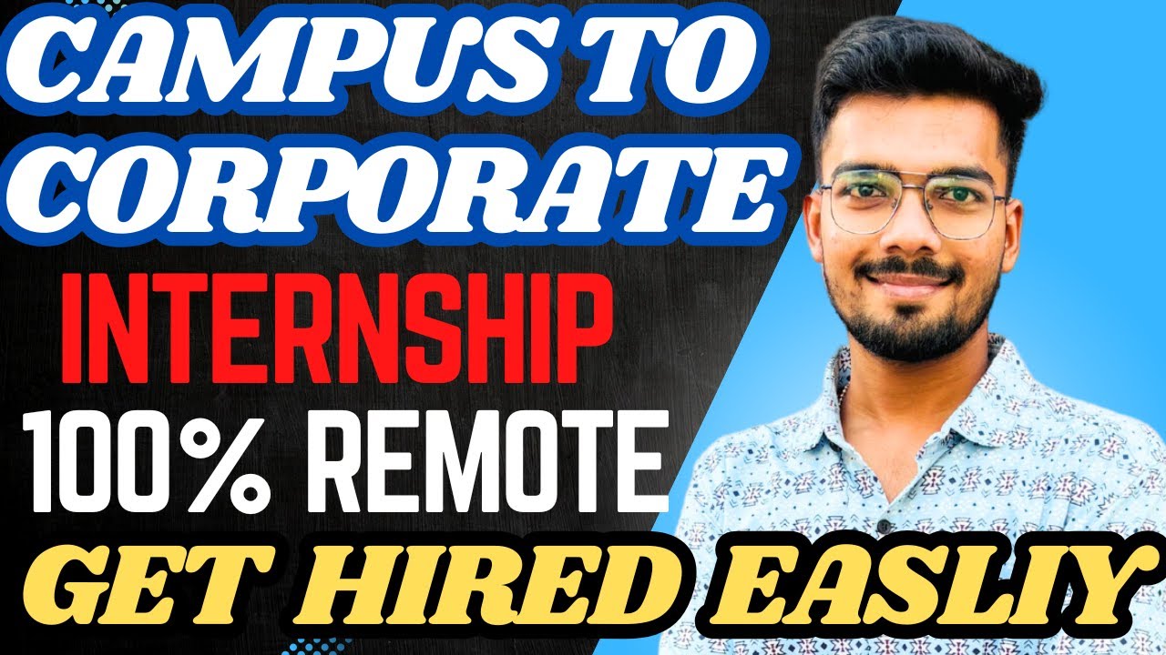 Best Campus to Corporate Internship | Become job ready | Internships ...