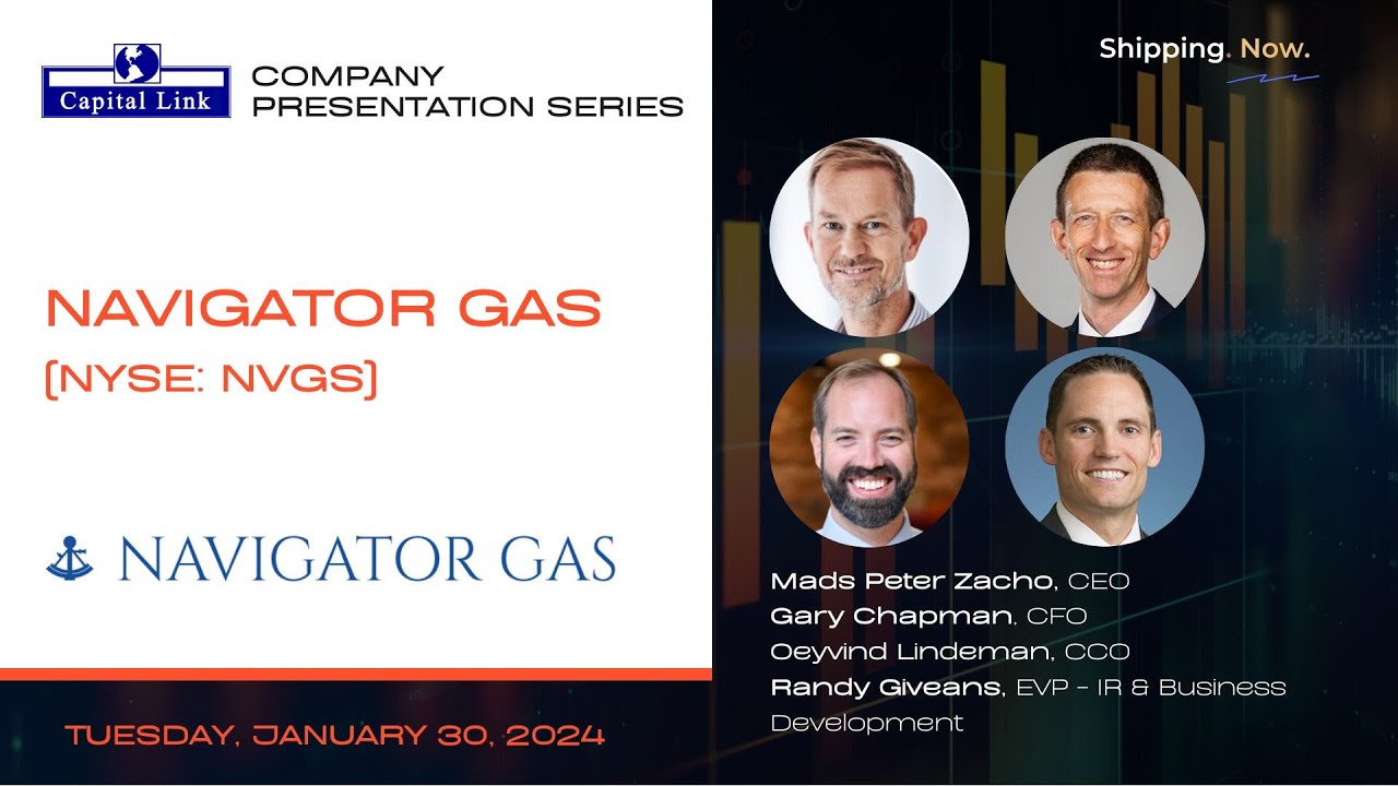 Navigator Gas (NYSE: NVGS) Update & Outlook - Capital Link Presentation ...