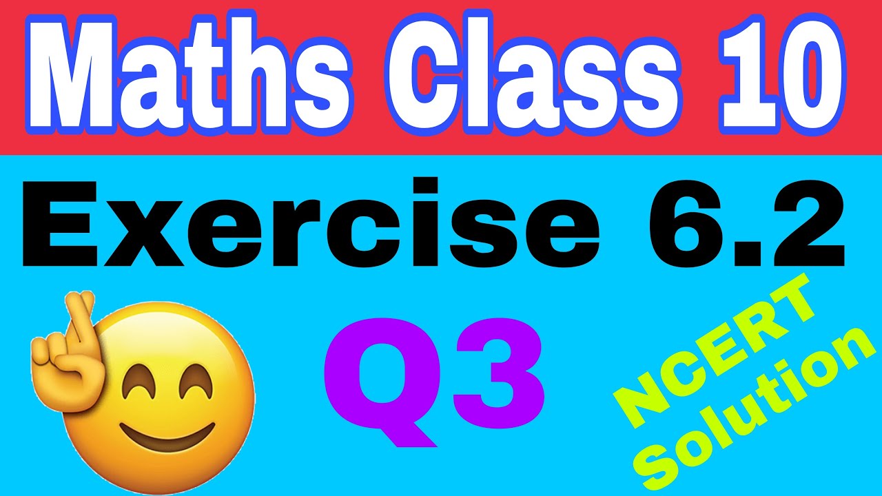 Class 10 maths Chapter 6 ex 6.2 Question3//Ncert solution chapter ...