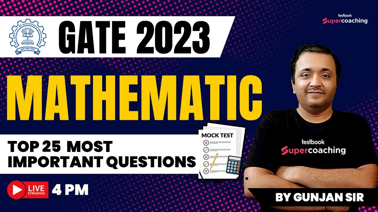 GATE Mathematics Mock Test 2023 | Top 25 Most Important Questions ...