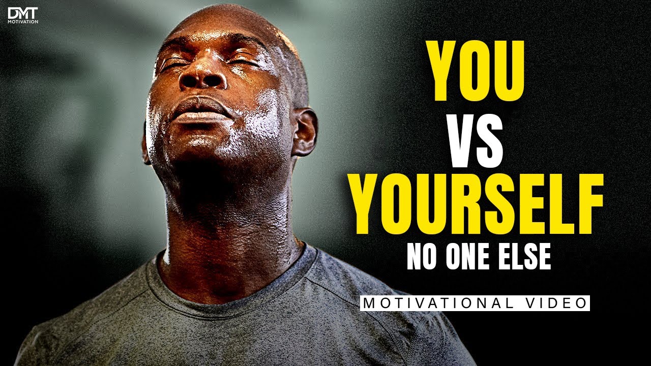 YOU VS YOURSELF - NO ONE ELSE (One of the Best Speeches Ever) | Workout ...