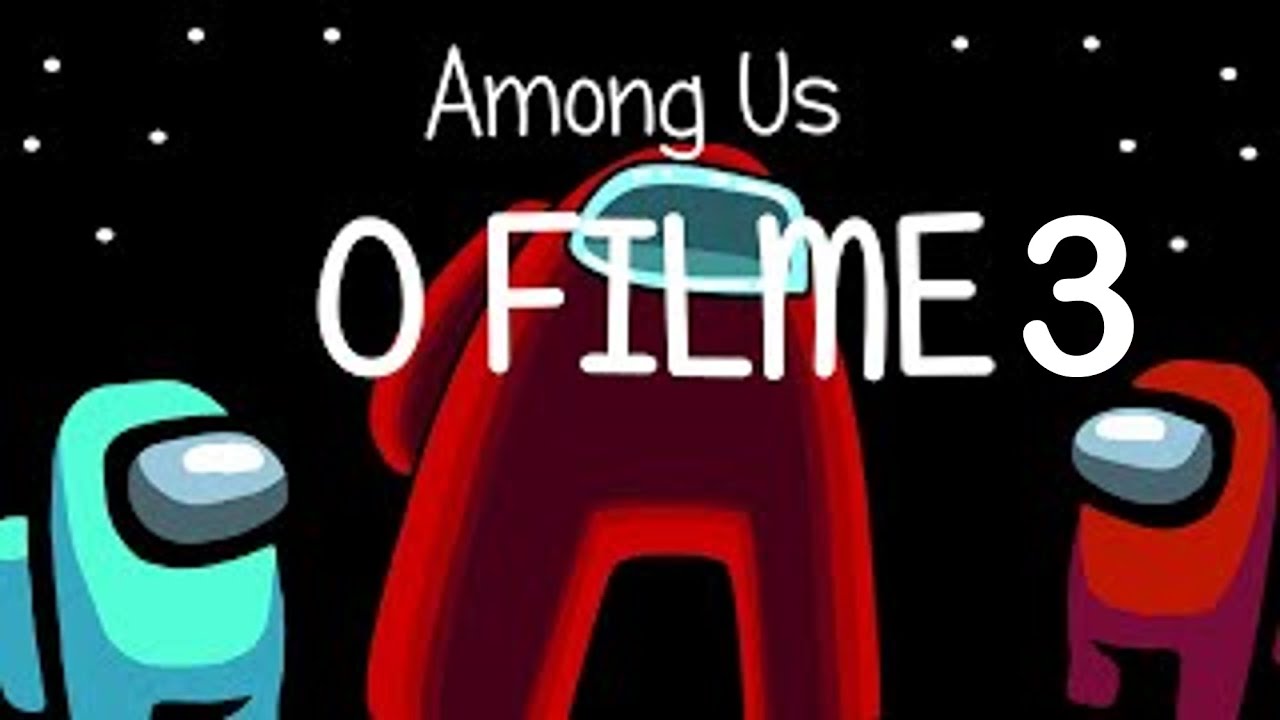 Among us 3 o filme - YouTube