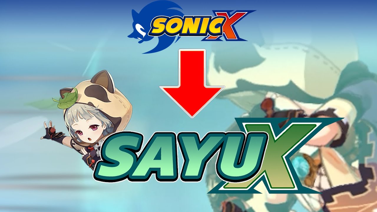 Sonic X, but it is Genshin Impact | Sayu X - YouTube