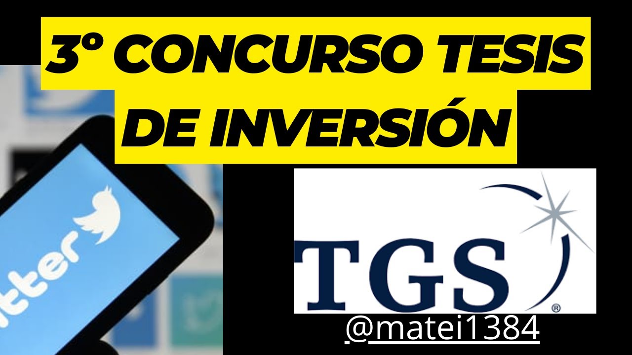 3er concurso tesis de inversión - Tesis en TGS ASA (TGS) con @Matei1384 ...