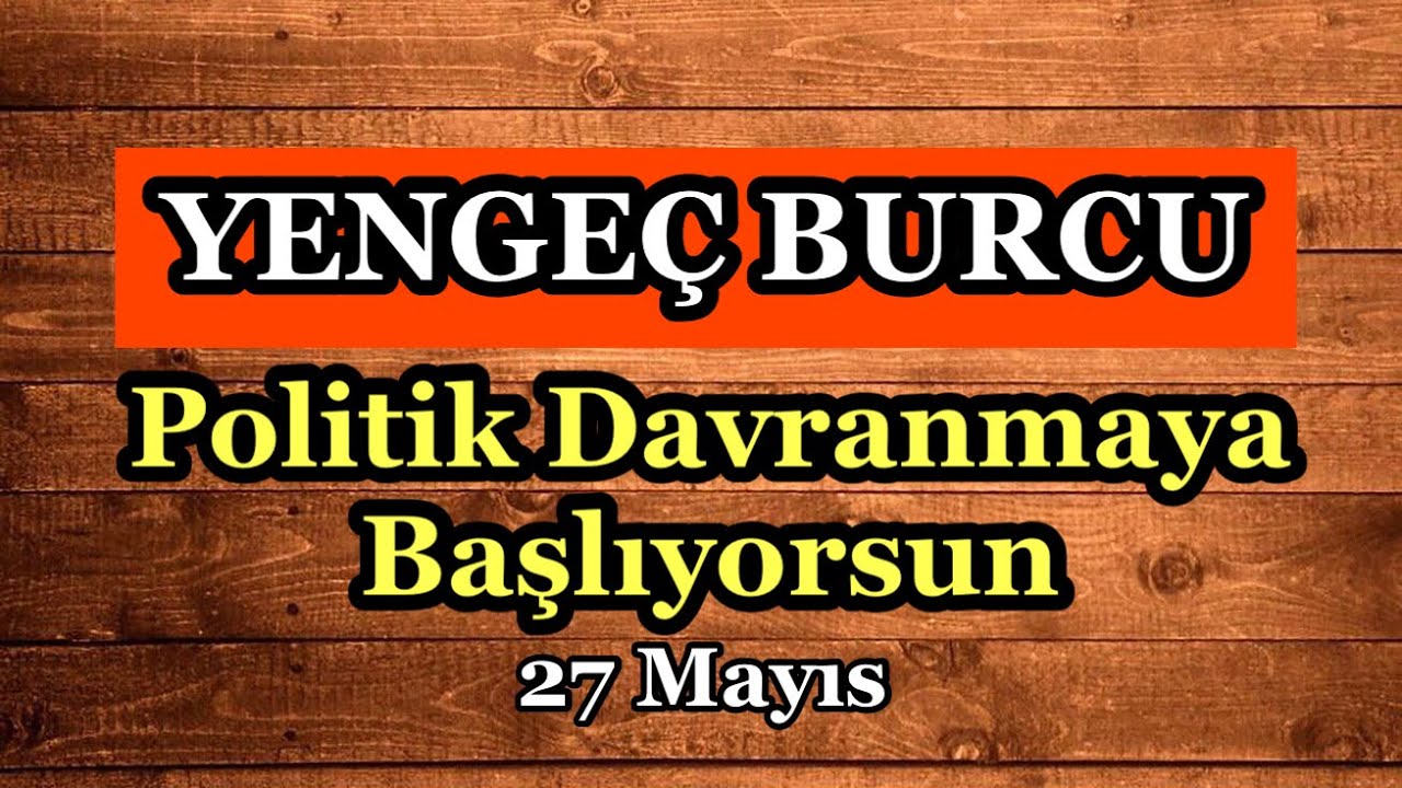 Yengeç Burcu 27 Mayıs - 2 Haziran Burç Yorumları - YouTube