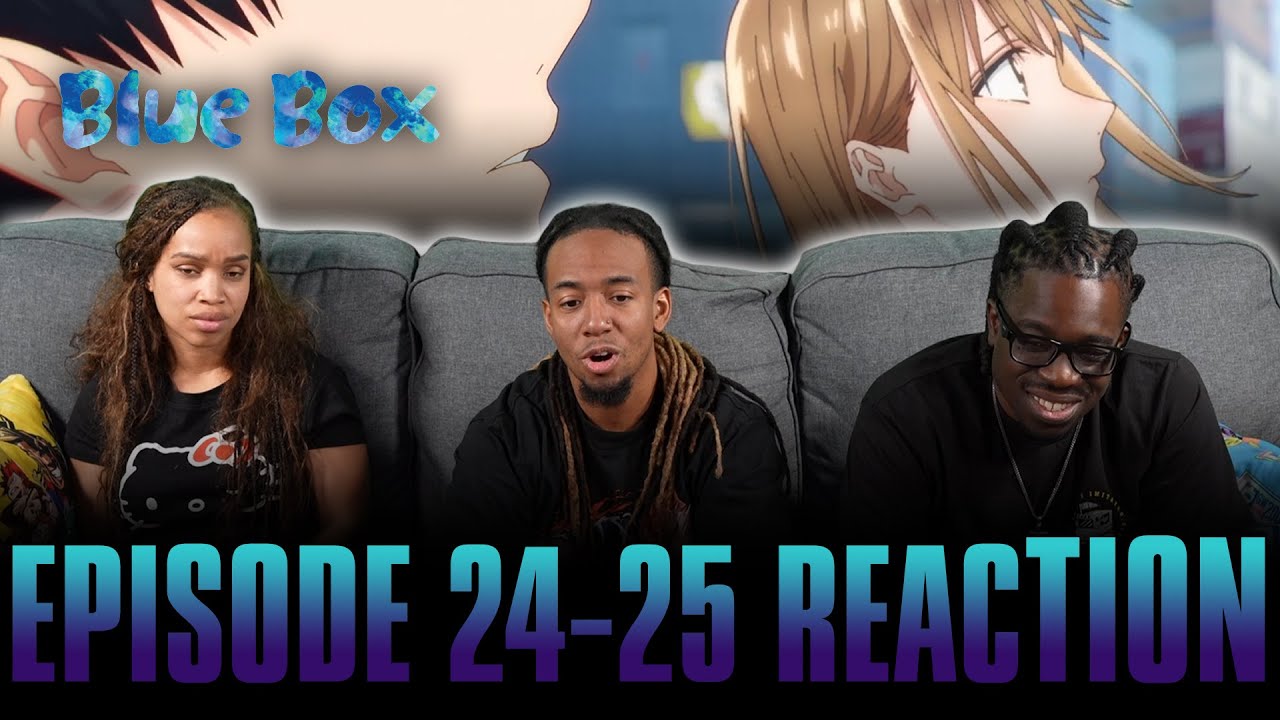 Even So | Blue Box Ep 24-25 Reaction - YouTube