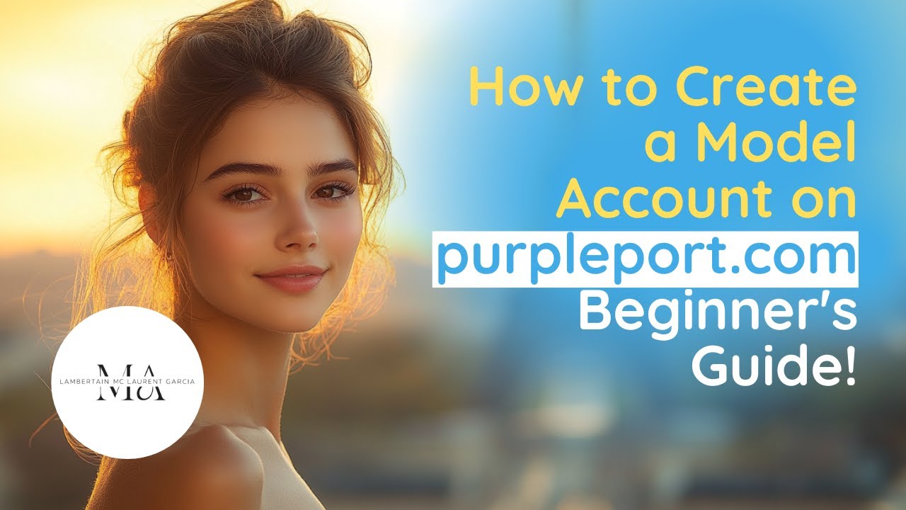 How to Create a Model Account on purpleport.com: Beginner's Guide ...