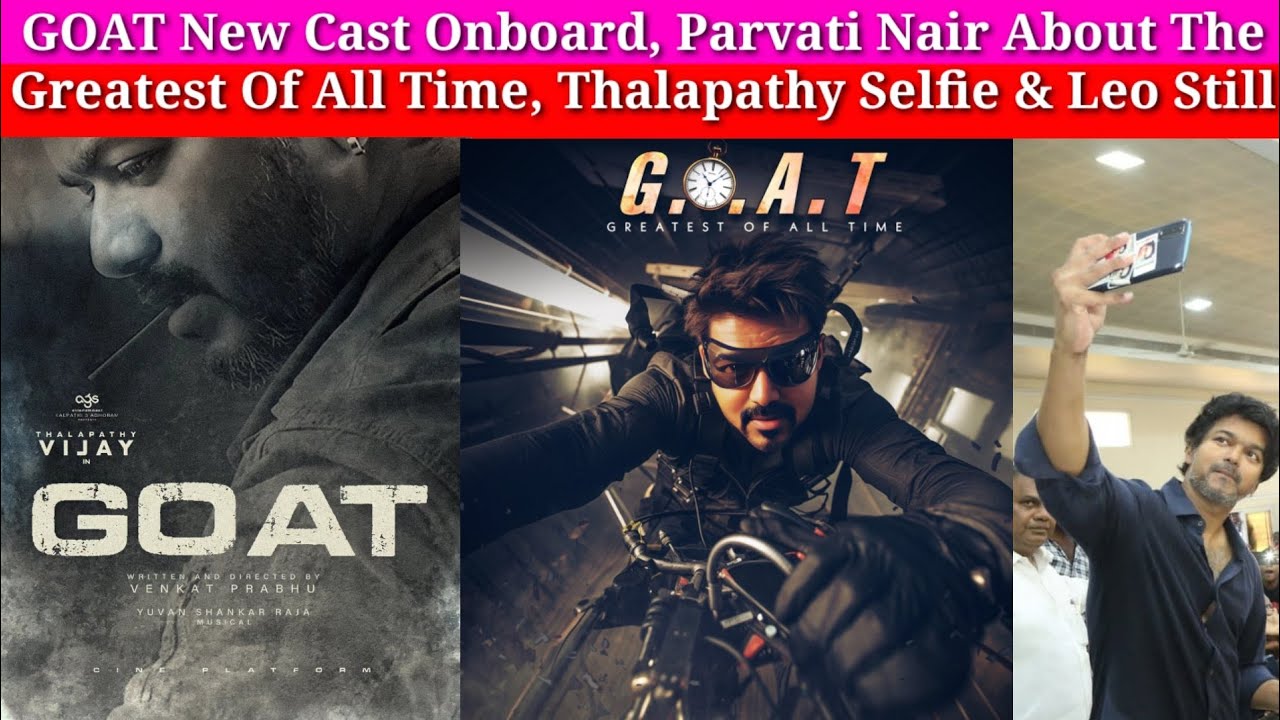 GOAT New Cast, Parvati Nair About The Greatest Of All Time,Thalapathy ...