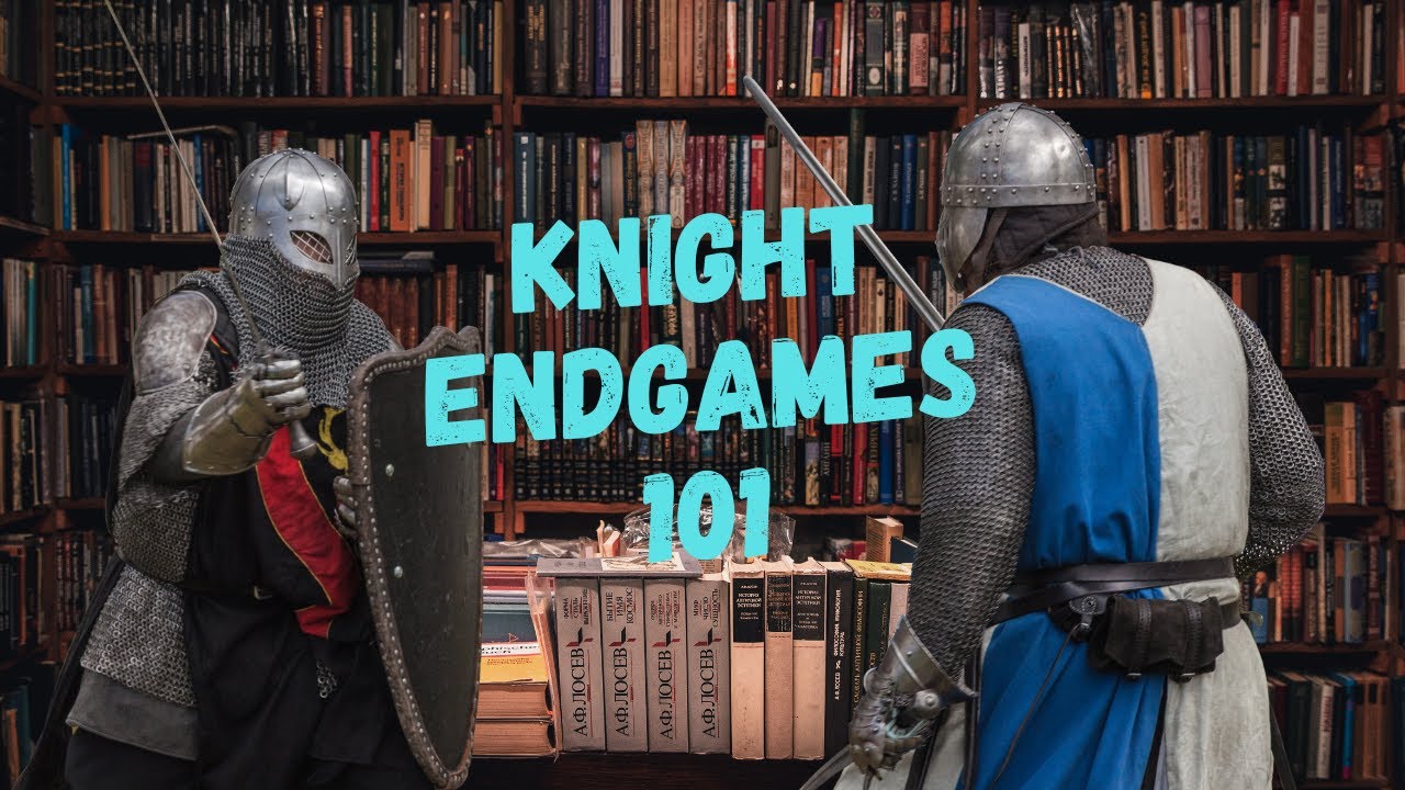 Knight Endgame Basics l Blast From the Past Ep.6 - YouTube