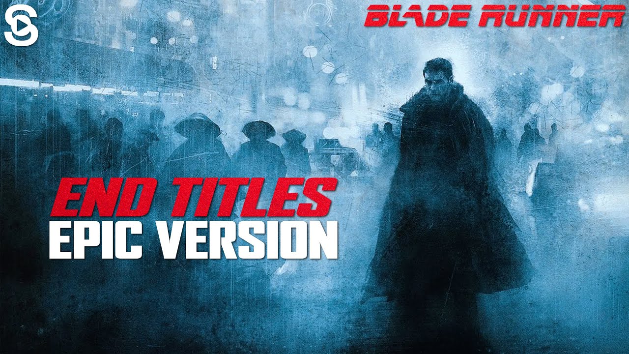 Blade Runner - End Titles (Epic Version) | End Credits Music Cover ...