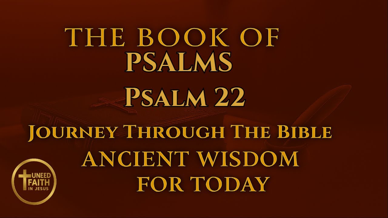 UNFIJ Psalm 22 Prophecy of the Cross - YouTube
