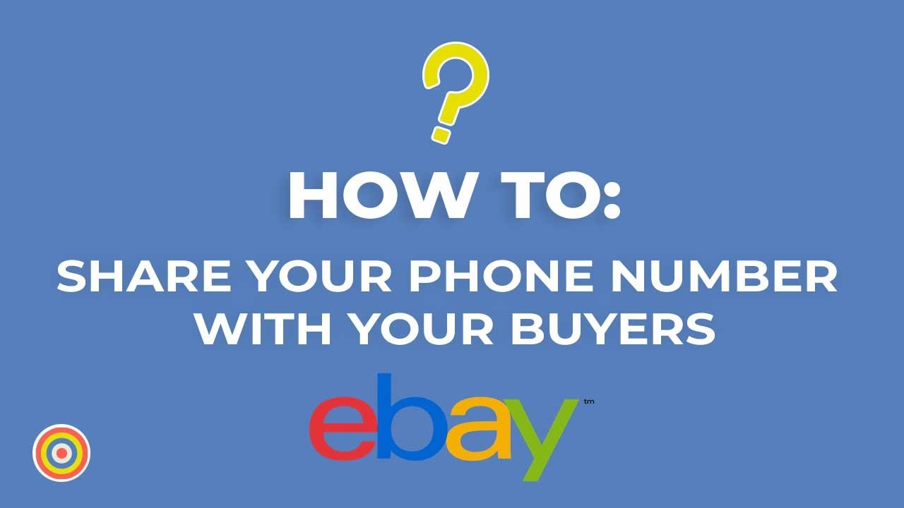 How to Share your Phone Number with Your Buyers on eBay - E-commerce ...