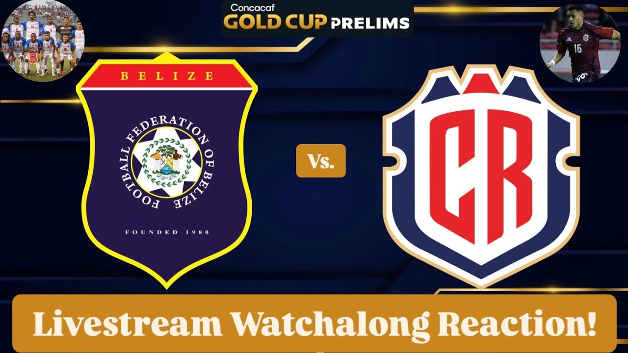 Belize Vs. Costa Rica 2025 CONCACAF Gold Cup Prelims Livestream ...