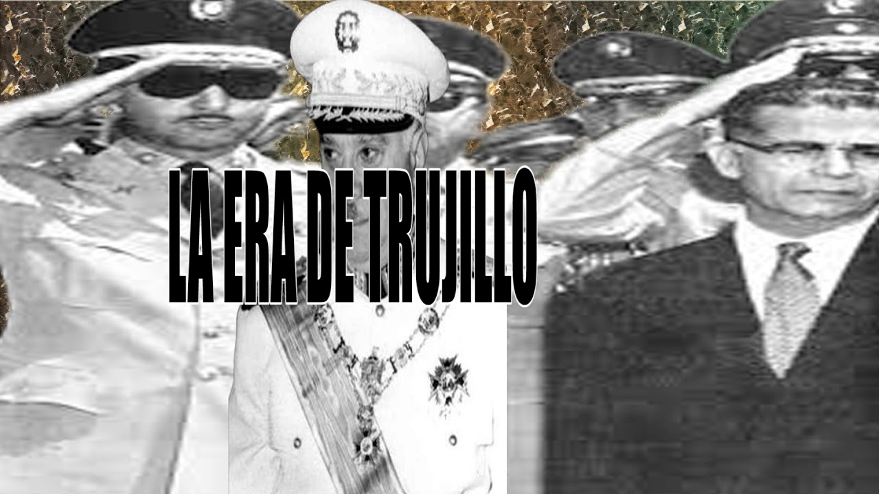 La dictadura de Rafael Trujillo en la República Dominicana (1930-1961 ...