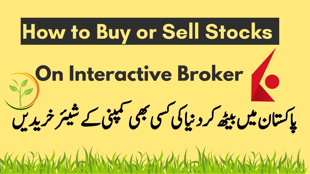 How to Buy or Sell Stocks on Interactive Brokers - Interactive Brokers ...