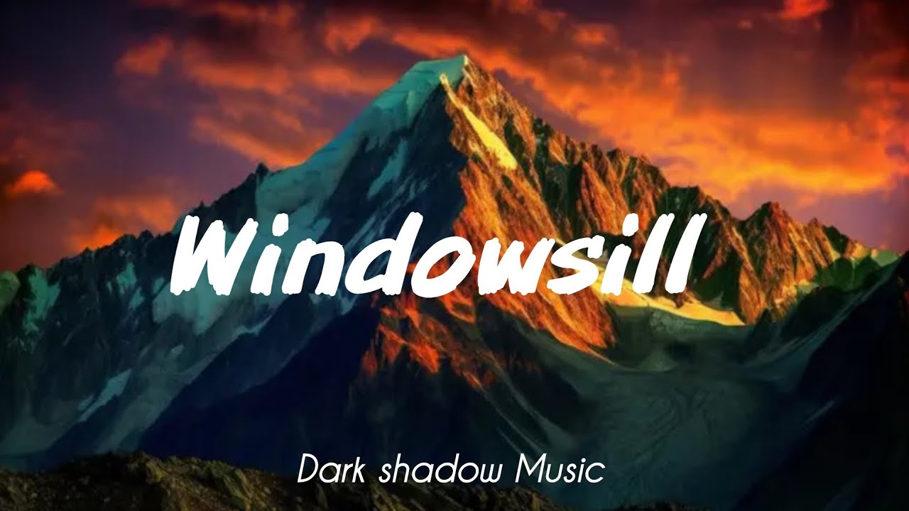 Windowsill - Music with Lyrics - YouTube