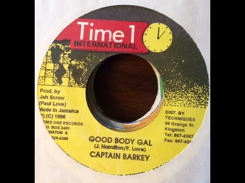 Captain Barkey - Good Body Gal (Living Dangerously Riddim) (1996) {Time ...