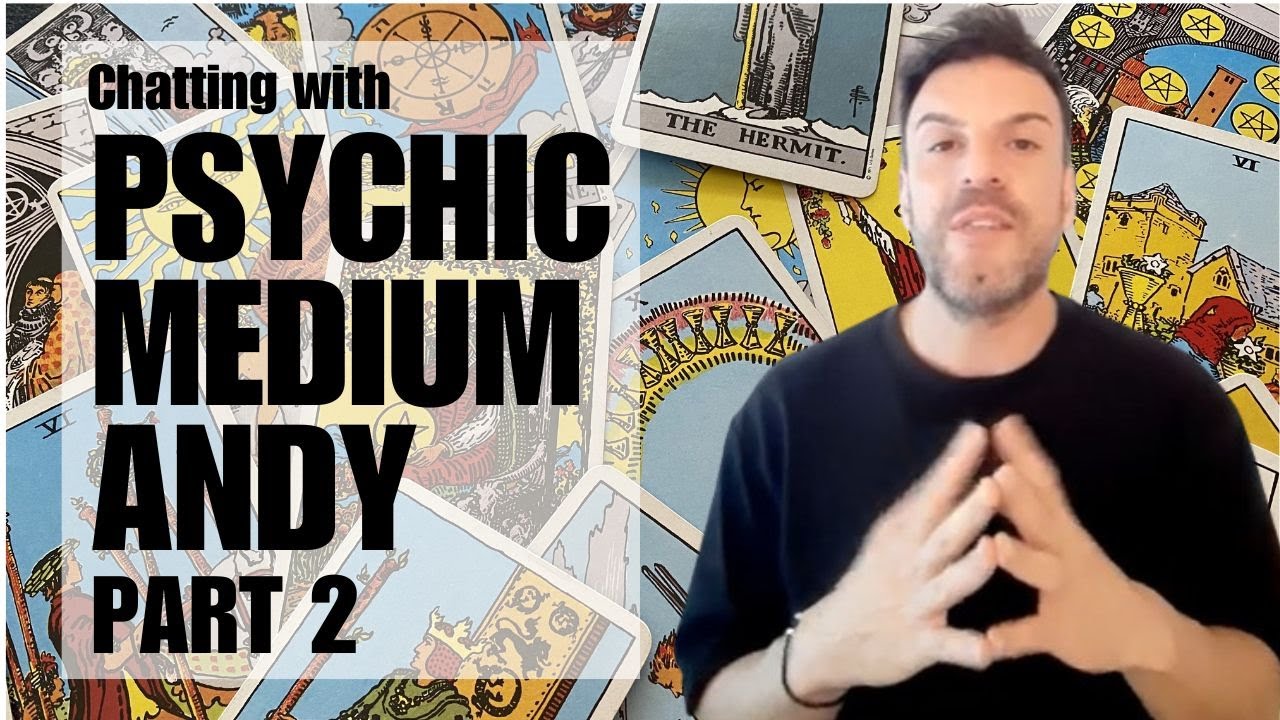 A chat with psychic medium, Andy - part 2 - YouTube