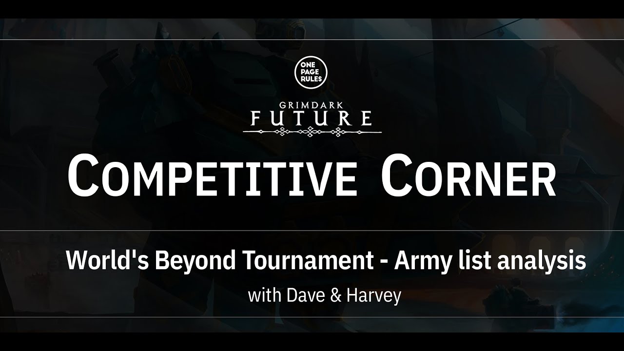Ep 3. OPR Competitive Corner - World's Beyond Tournament - Army list ...