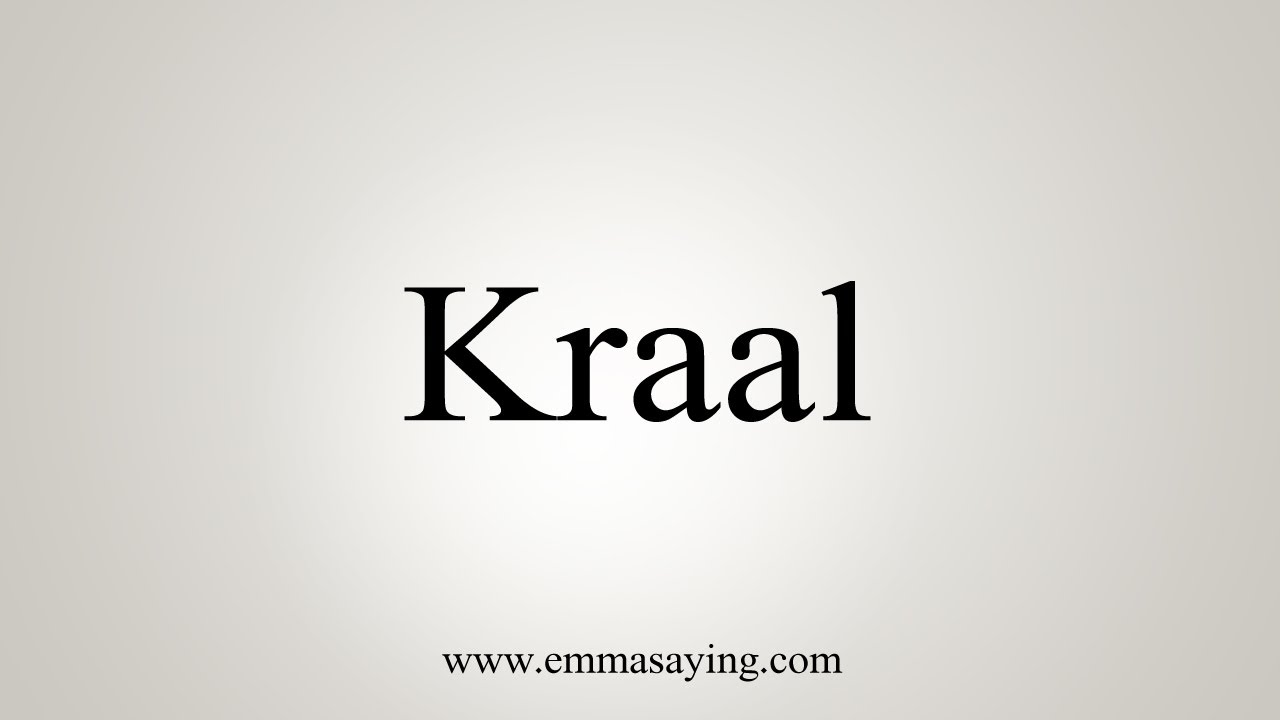 How To Say Kraal - YouTube