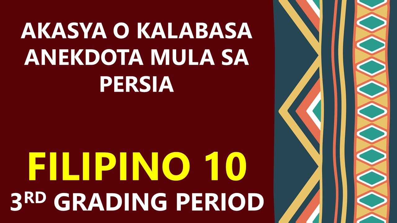 AKASYA O KALABASA| ANEKDOTA MULA SA PERSIA| ARALIN SA FILIPINO 10 3RD ...